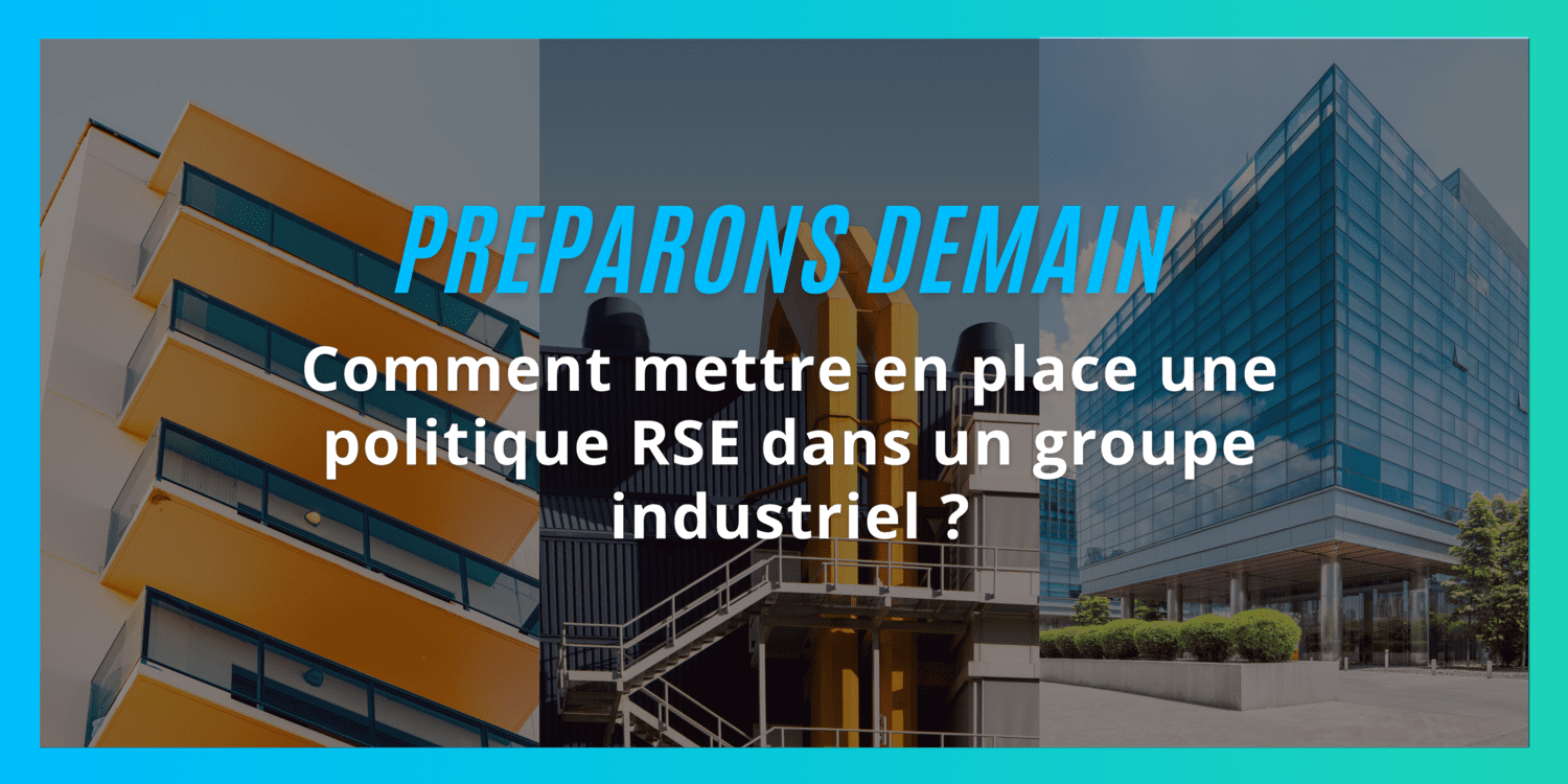Comment mettre en place une politique RSE au sein d'un site industriel