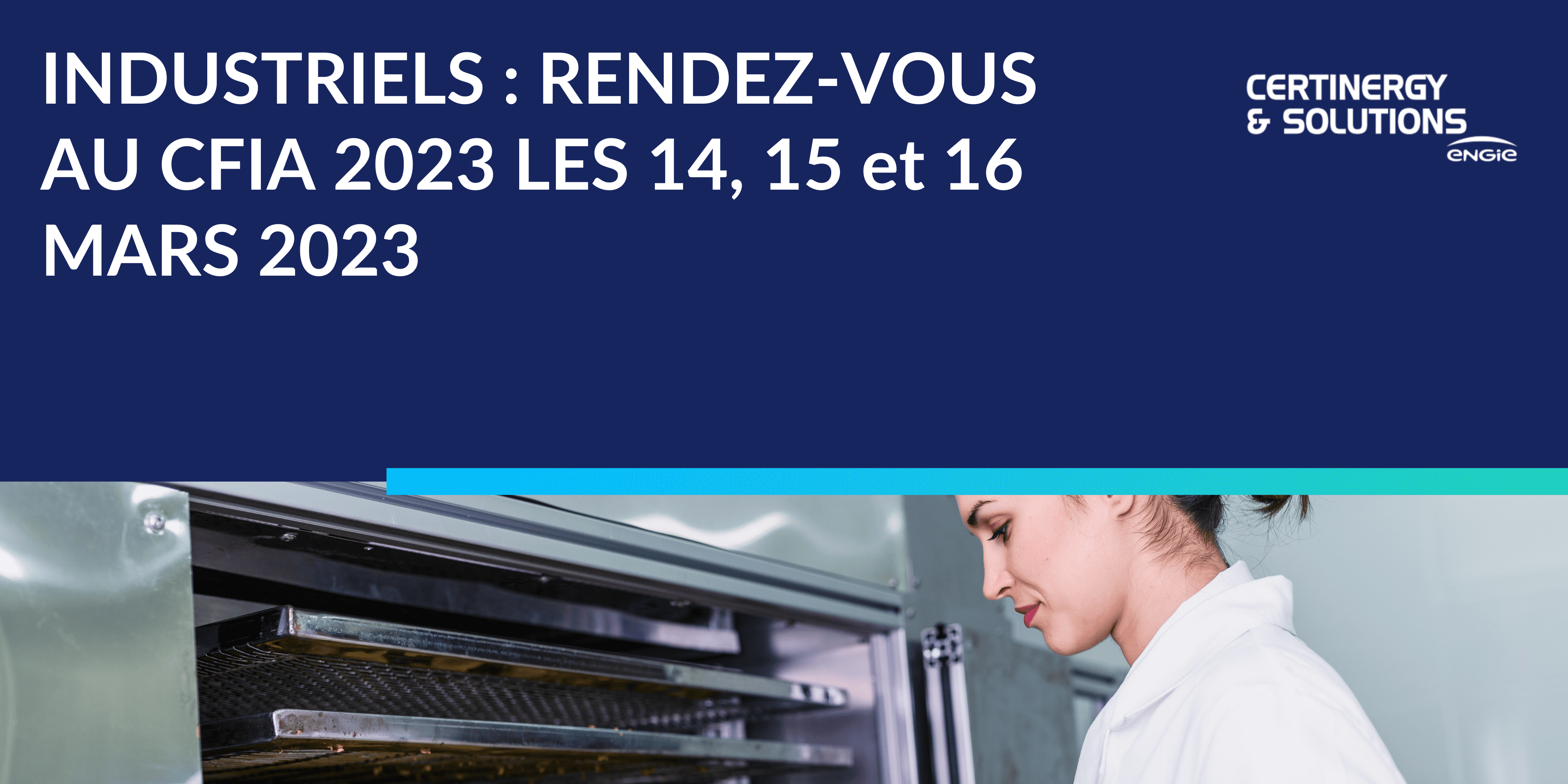 Industriels : rendez-vous au CFIA 2023 les 14, 15 et 16 mars